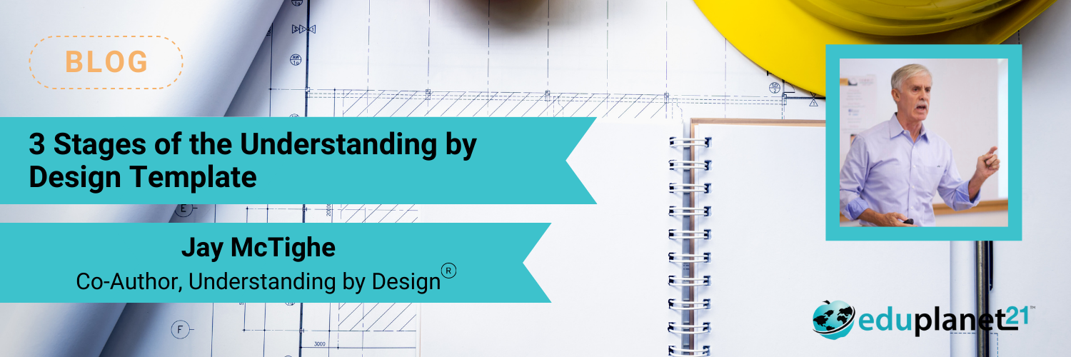 3 Stages of The Understanding by Design® Template - Eduplanet21